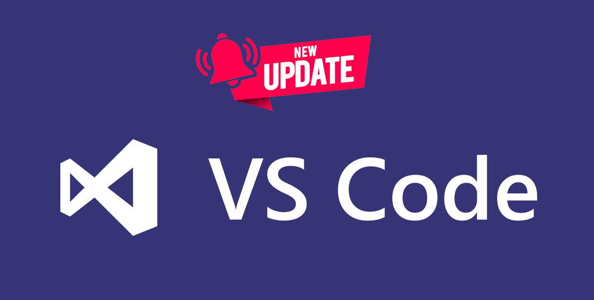 What's New in Visual Studio Code: The Latest Features and Updates